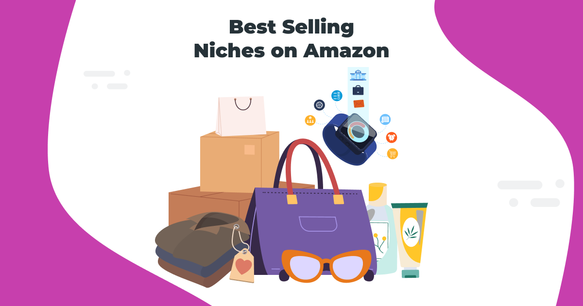 30 Top Best Selling Niches on Amazon You Can’t Miss in 2025