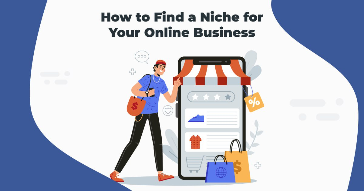 How to Find a Niche for Your Online Business in 2025