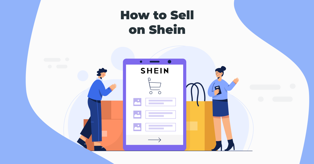 How to Sell on Shein: A Complete Guide for Online Sellers