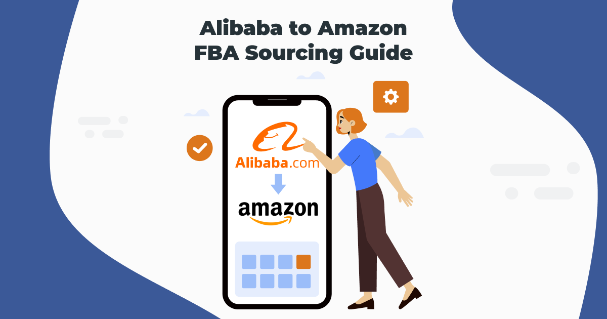 Alibaba to Amazon FBA: Complete 2025 Sourcing Guide