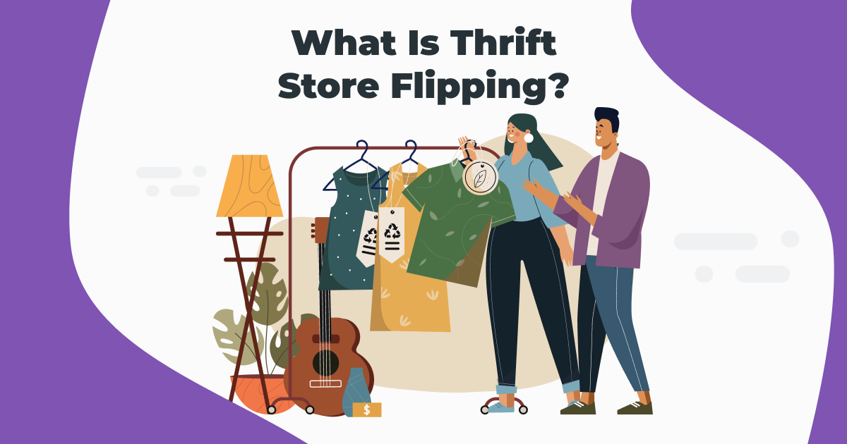 Thrift Store Flipping: The Ultimate Guide for Beginners