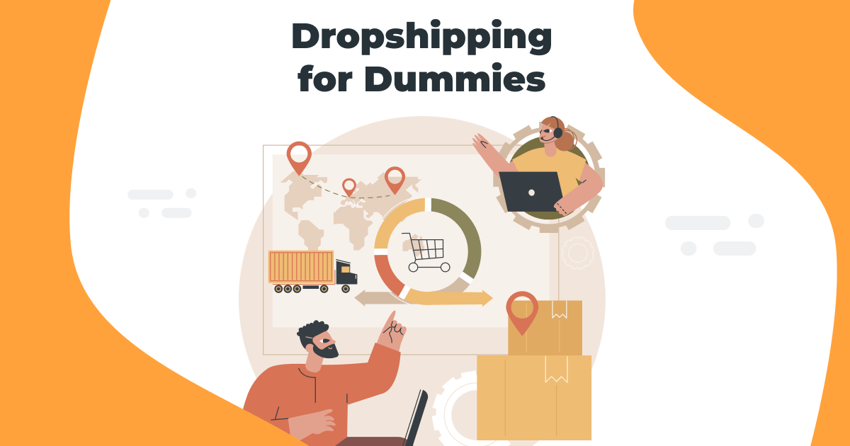 Dropshipping for Dummies: How to Begin in 2025
