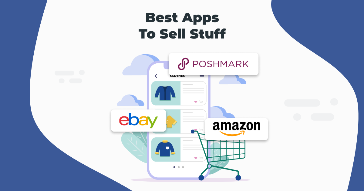 12 Best Apps for Selling Stuff in 2025: Top Online Platforms