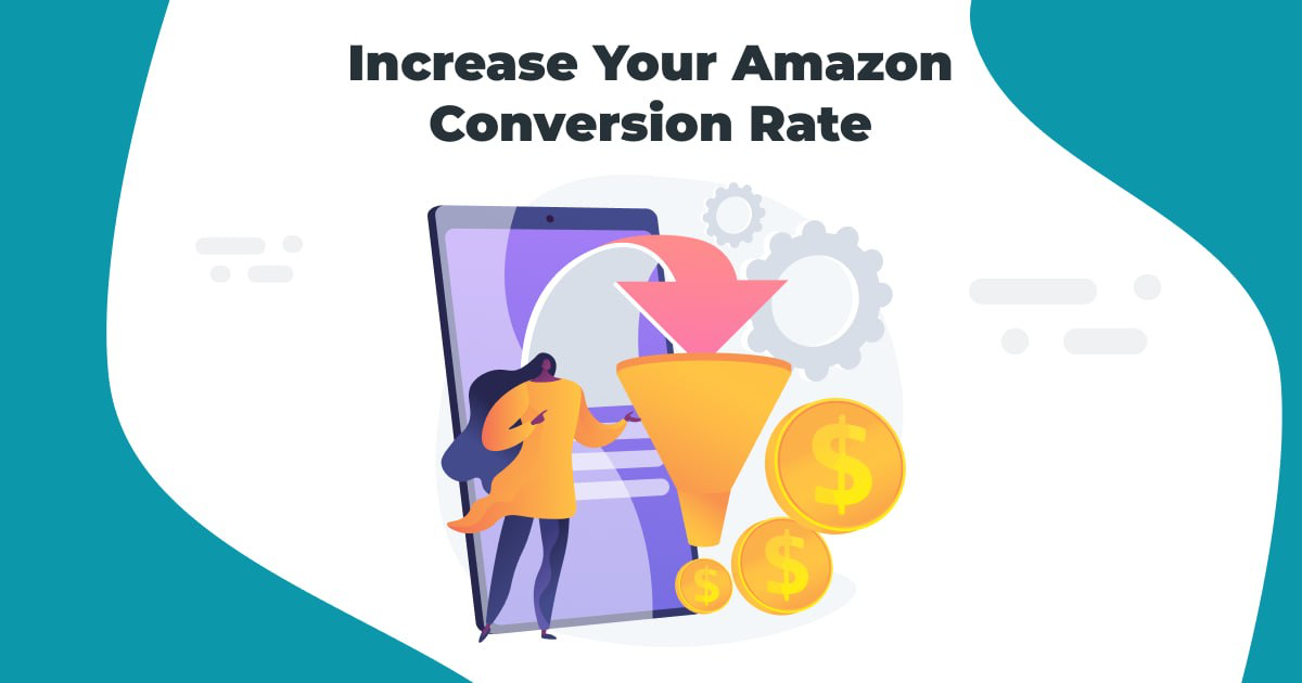 What is Amazon Conversion Rate and How to Improve It?