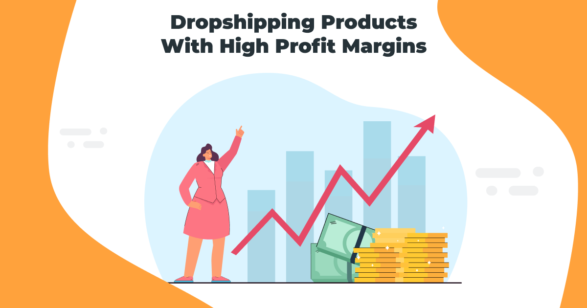 The Best Dropshipping Products with High Profit Margins in 2025
